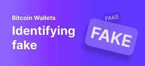 How To Identify The Fake Bitcoin Wallet