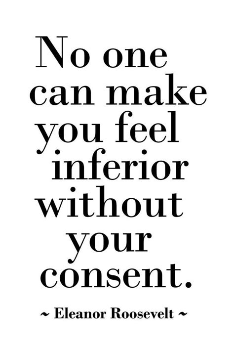 No One Can Make You Feel Inferior