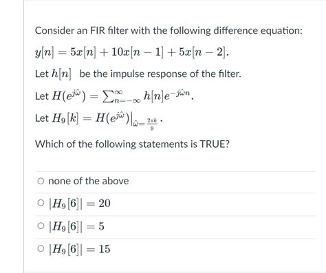 Solved Consider An FIR Filter With The Following Difference Chegg