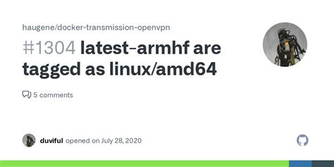 Latest Armhf Are Tagged As Linuxamd64 · Issue 1304 · Haugenedocker Transmission Openvpn · Github