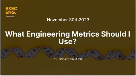 What Engineering Metrics Should I Use