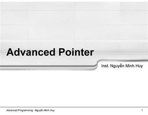 Ap 03 Advanced Pointers English Advanced Pointeradvanced Pointer Inst Nguyễnnguyễn Minhminh