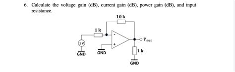 Solved Calculate The Voltage Gain DB Current Gain Chegg Com