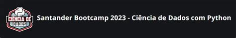 Resolução Desafios Código Bootcamp Santander Bootcamp 2023 Ciência De Dados Com Python