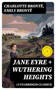 Charlotte Bronté Emily Brontë Jane Eyre Wuthering Heights 2