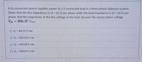 Solved A A Connected Source Supplies Power To A Y Connected