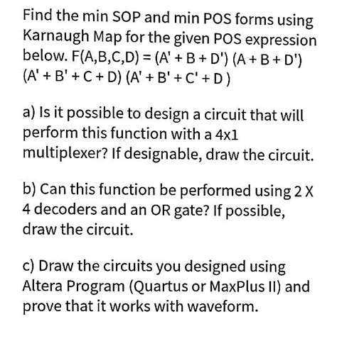 Solved Find The Min Sop And Min Pos Forms Using Karnaugh Map For The 1 Answer Transtutors