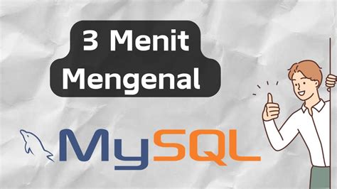 Mengenal Mysql Dalam 3 Menit Perkenalan Mysql Apa Itu Mysql Youtube