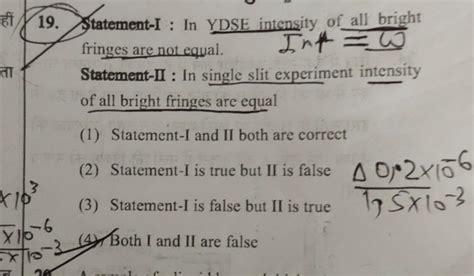Statement I In Ydse Intensity Of All Bright Fringes Are Not Equal J Nt