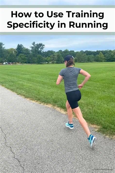 How To Apply The Principles Of Training Specificity When Running Blog