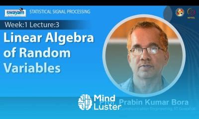 Learn Lec 3 Linear Algebra Of Random Variables Mind Luster