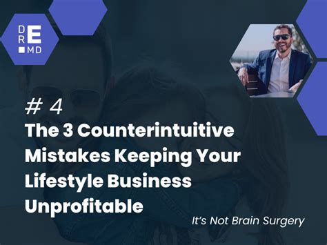 The Counterintuitive Mistakes Keeping Your Lifestyle Business