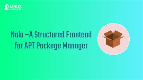 Nala A Neat Structured Frontend For Apt Package Manager