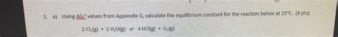 solved 3 a using ag values from appendix g calculate the