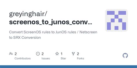 Github Greyinghair Screenos To Junos Converter Convert Screenos Rules To Junos Rules