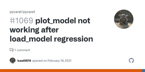 plot model not working after load model regression · issue 1069 · pycaret pycaret · github