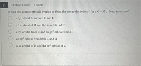 Solved Which Two Atomic Orbitals Overlap To Form The Chegg