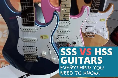 SSS Vs HSS Guitars Everything You Need To Know Roundtable Audio