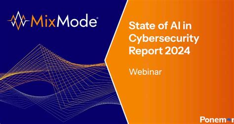 Video Mixmode On Linkedin Webinar State Of Ai In Cybersecurity Report 2024