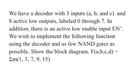 Solved We Have A Decoder With 3 Inputs A B And C And 8