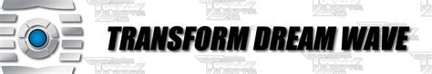 Transform Dream Wave Transformer Figures At The Chosen Prime