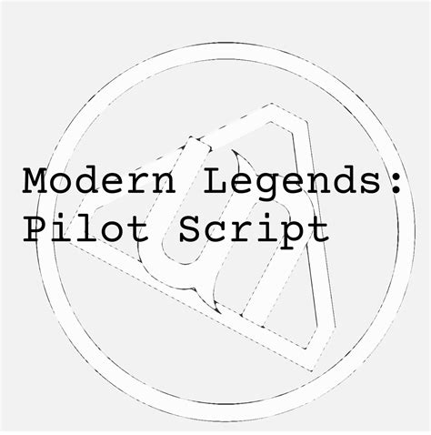 Modern Legends Pilot Script — Unsupervised Nerds