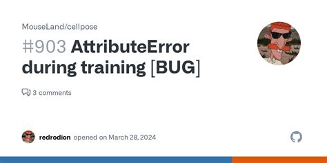 Attributeerror During Training Bug · Issue 903 · Mouselandcellpose · Github