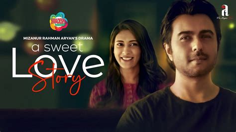 A Sweet Love Story Promo Ft Apurba Mehzabien Mizanur Rahman Aryan