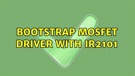 Bootstrap Mosfet Driver With Ir2101 3 Solutions Youtube