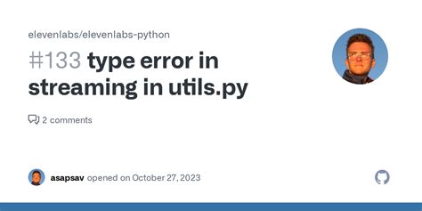 Type Error In Streaming In Utils Py Issue 133 Elevenlabs