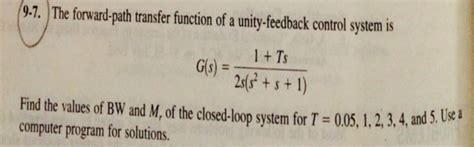 Solved The Forward Path Transfer Function Of A Chegg