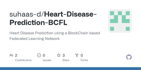 Github Suhaas D Heart Disease Prediction Bcfl Heart Disease Prediction Using A Blockchain