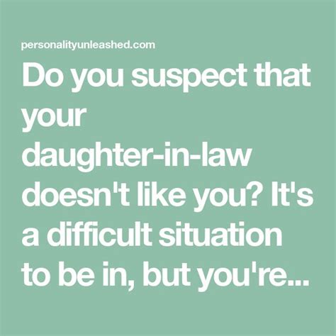 Do You Suspect That Your Daughter In Law Doesnt Like You Its A