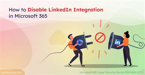 How To Disable Linkedin Integration In Microsoft 365