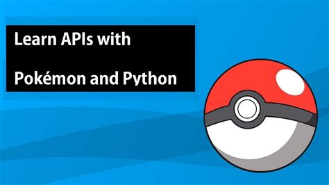 Learn Apis With Pokémon And Python By Mohamed Dridi Medium