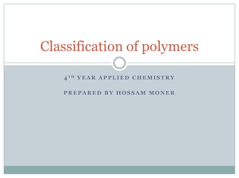 SOLUTION 2 Classification Of Polymers Studypool
