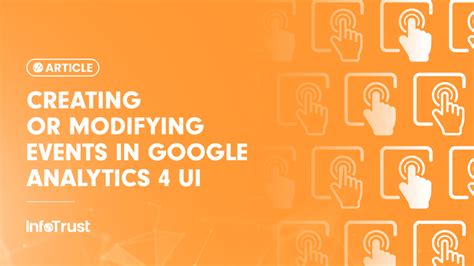 Creating Or Modifying Events In Google Analytics UI InfoTrust
