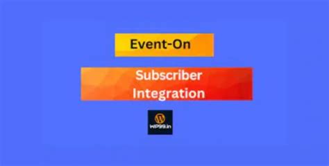 Subscriber Integration For Event On Plugin