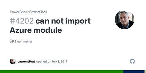 Can Not Import Azure Module · Issue 4202 · Powershellpowershell · Github