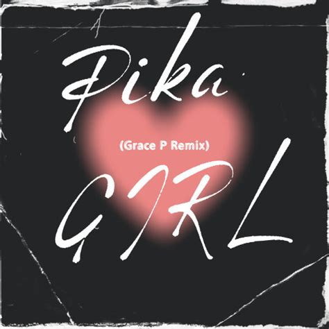 Pika Girl Grace P Remix By Grace P Kr Free Download On Hypeddit