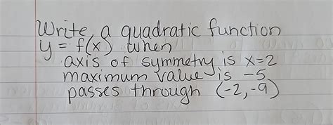 Solved Write A Quadratic Function Yfx ﻿when Axis Of