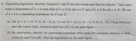 3 Separating Hyperplane Theorem Suppose C And D
