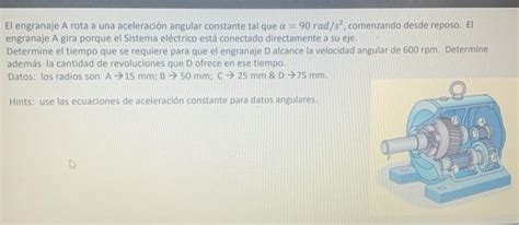 Gear A Rotates At A Constant Angular Acceleration Chegg