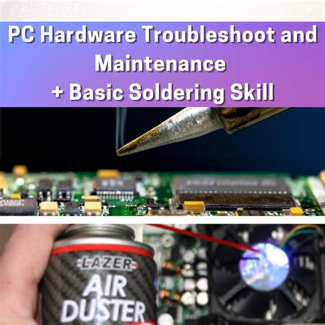 Pc Hardware Troubleshoot And Maintenance Basic Soldering Skill