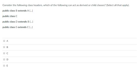 Solved Consider The Following Class Headers Which Of The