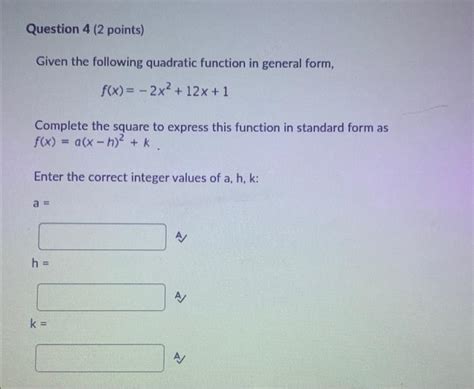 Solved Question 4 2 Points Given The Following Quadratic