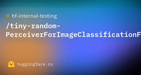 Hf Internal Testingtiny Random Perceiverforimageclassificationfourier
