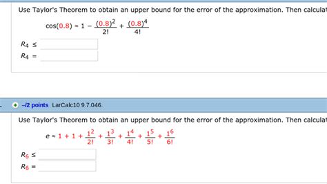 Solved Use Taylors Theorem To Obtain An Upper Bound For The