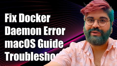 Fixing Cannot Connect To Docker Daemon Error On Macos