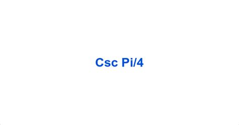 Csc Pi CscPi Value What Is The Csc Of Pi Radians